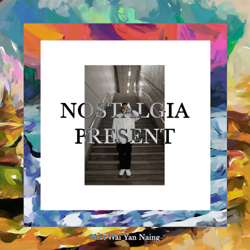 Htet Wai Yan Naing - Nostalgia Present